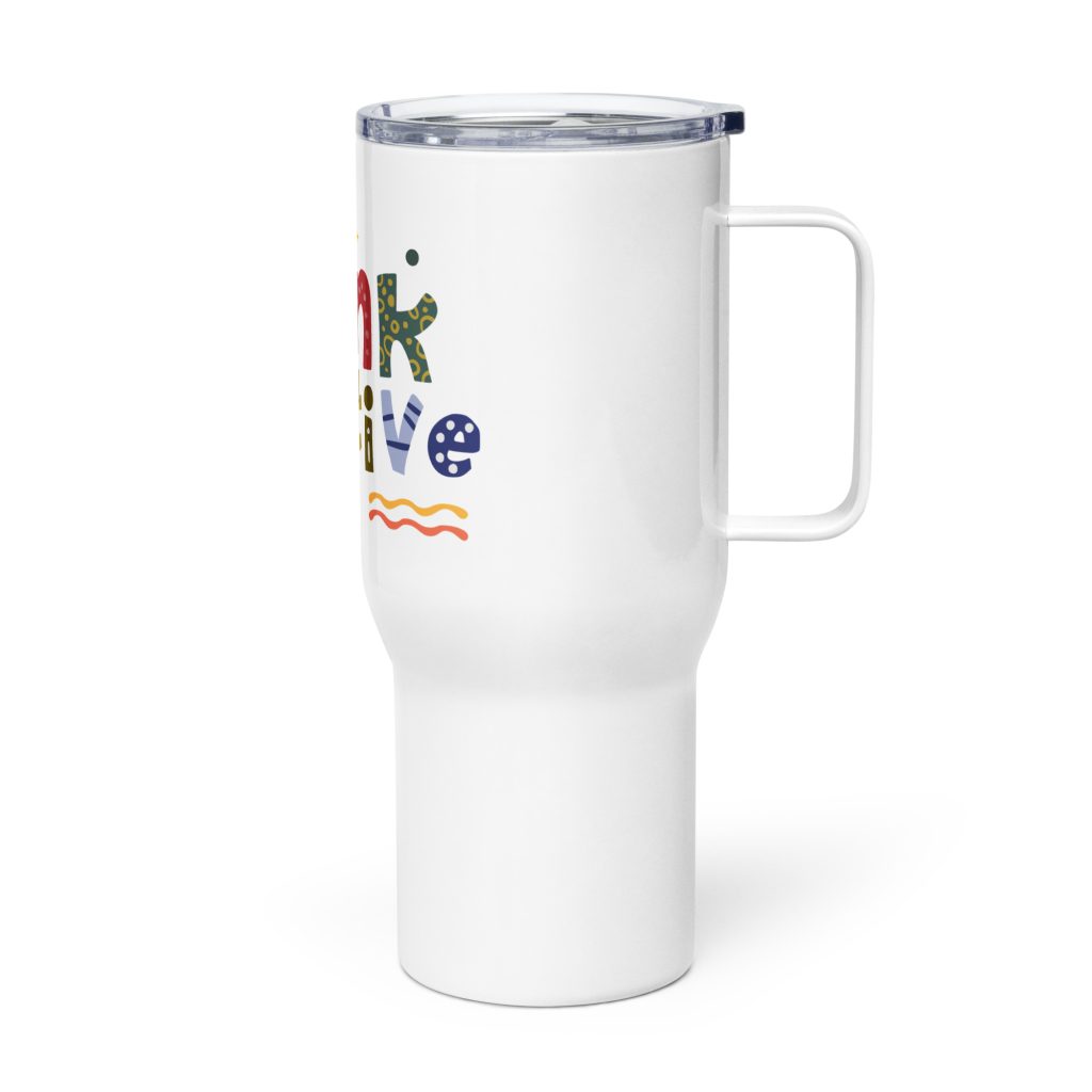 "Think Positive" Travel Mug With Handle