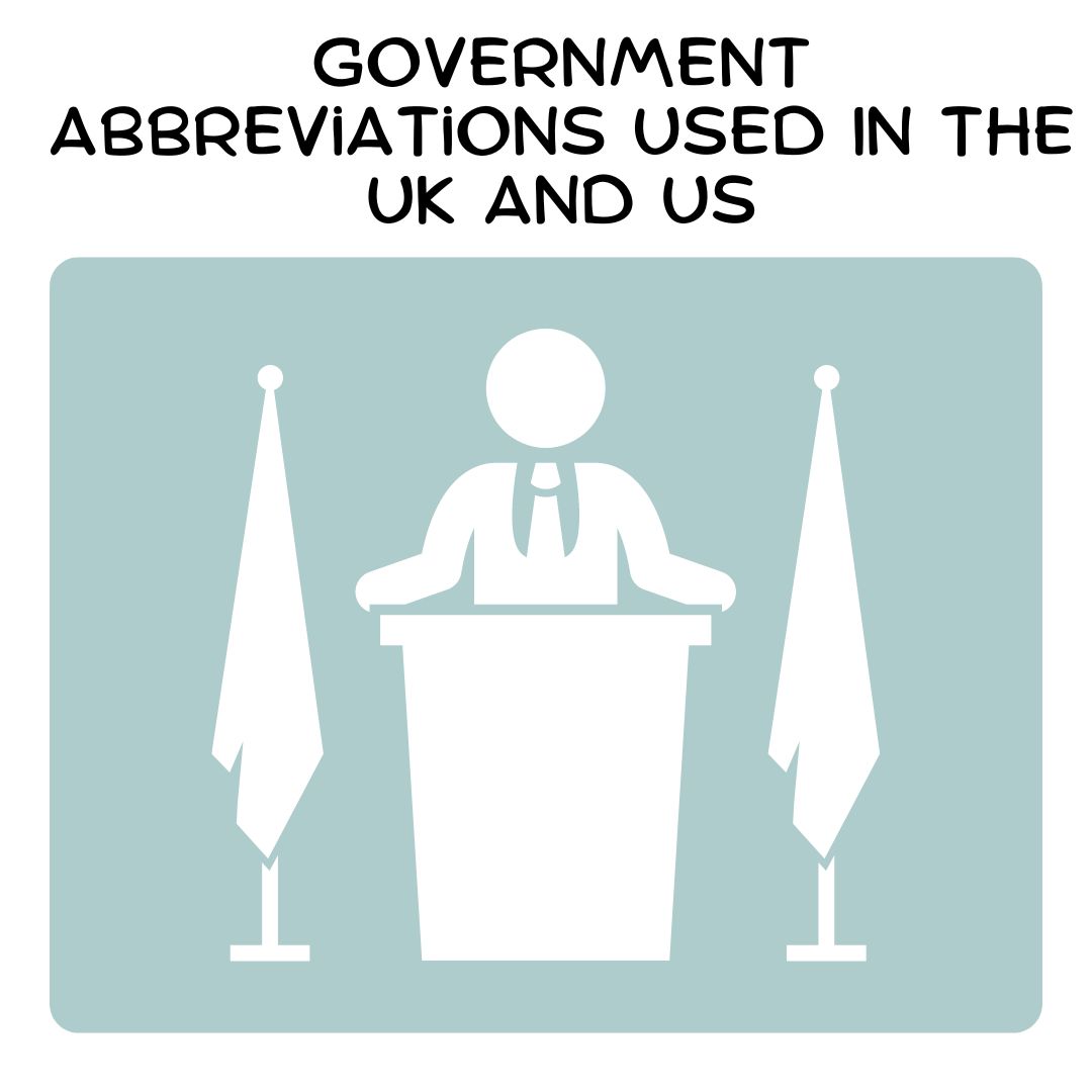 Government Abbreviations And Acronyms Used In The UK And US