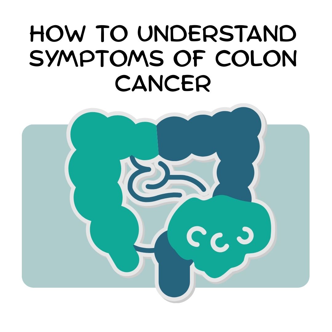 Understanding Colon Cancer Symptoms